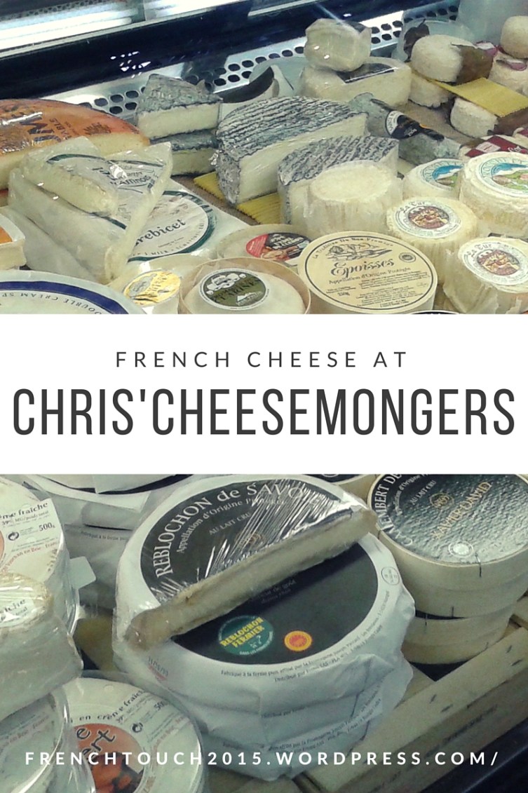 French Cheese at Chris’Cheesemongers – French Touch